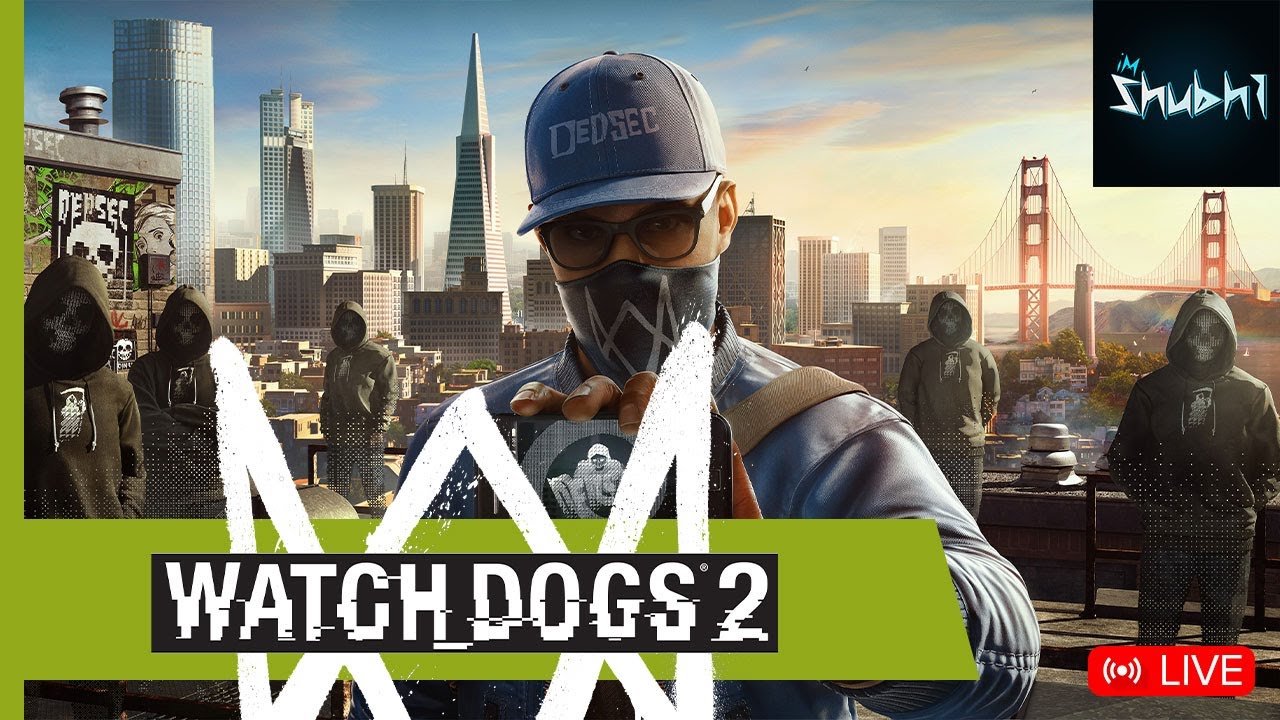 🟢Watch Dogs 2 Full Gameplay Live | Part 1 - YouTube