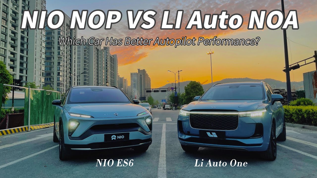 NIO NOP VS Li Auto NOA - Highway Autonomous Driving｜Which Car Has ...