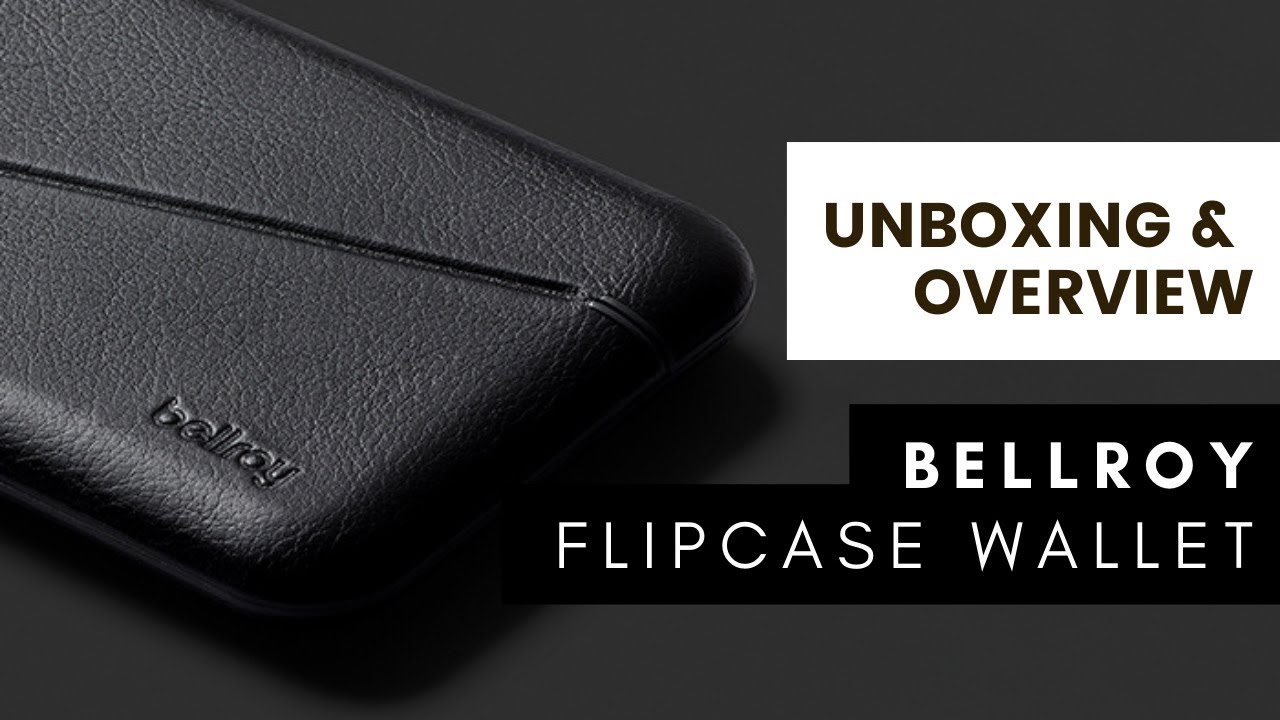 Bellroy Flip Case Wallet [Unboxing & Overview] - YouTube