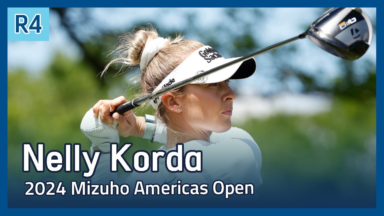 Nelly Korda | LPGA 2024 Mizuho Americas Open 파이널 라운드 하이라이트 - YouTube