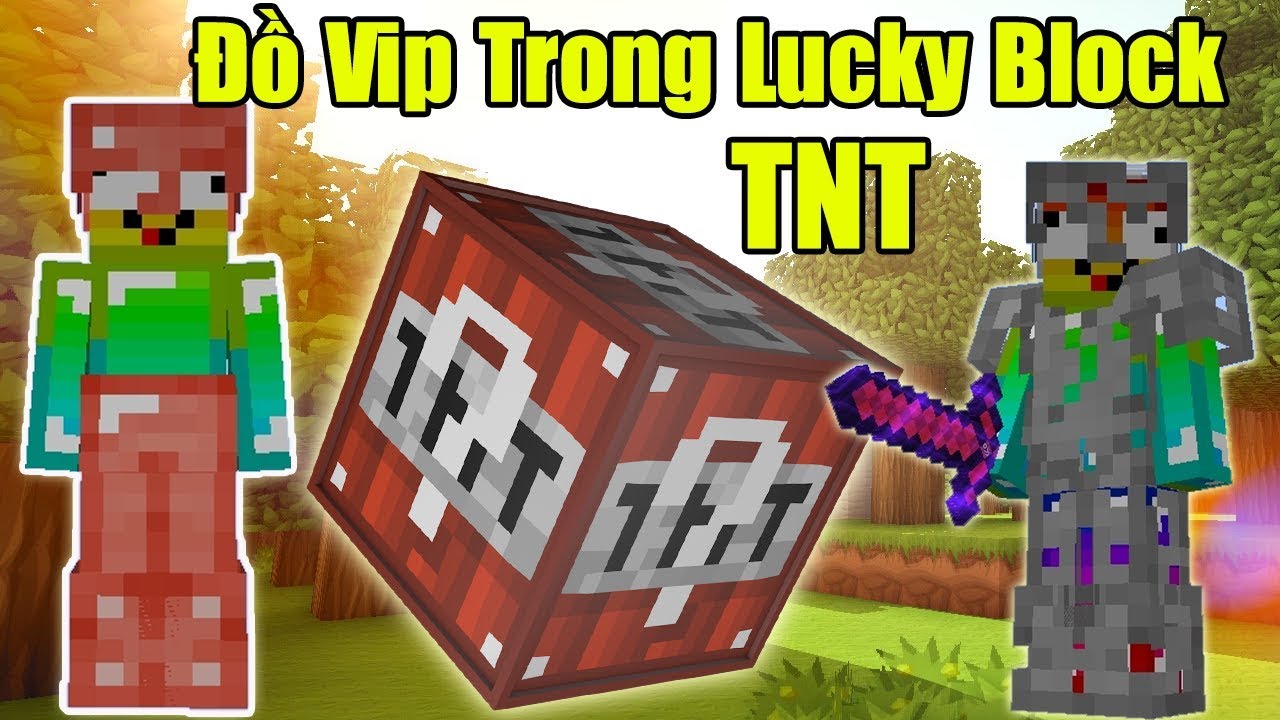 THỬ THÁCH 24H TÌM ĐỒ VIP NHẤT TRONG LUCKY BLOCK TNT ** NOOB KHÁM PHÁ ...