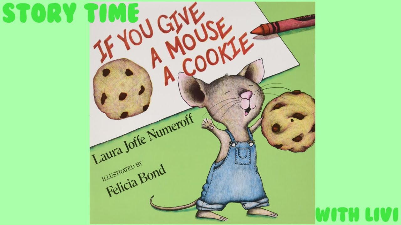 If You Give a Mouse a Cookie by Laura Numeroff | Books Read Aloud for ...