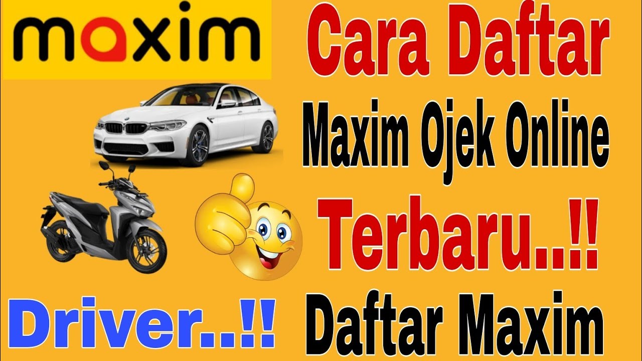 Cara Daftar Maxim Ojek Online..!! Cara Daftar Maxim Driver Terbaru 2024 ...