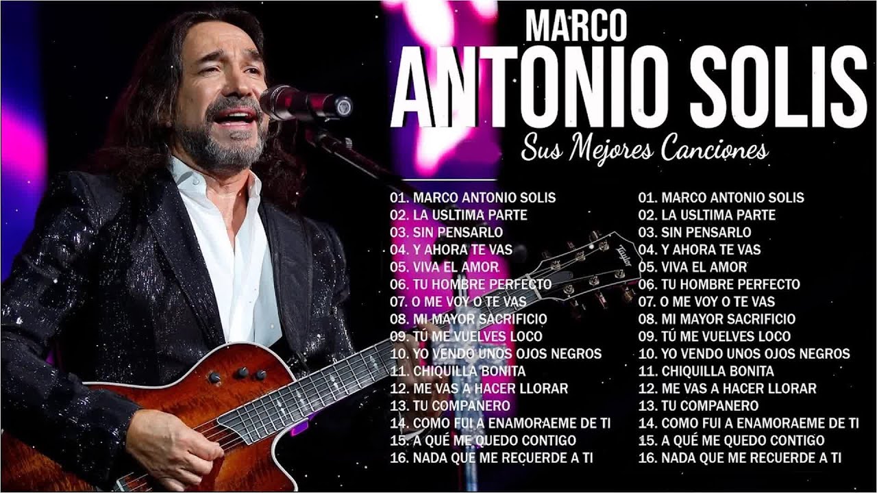 MARCO ANTONIO SOLIS SUS MEJORES CANCIONES COMPLETAS - VIEJITAS PERO ...