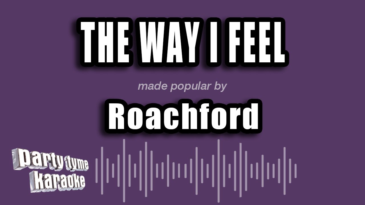 Roachford - The Way I Feel (Karaoke Version) - YouTube