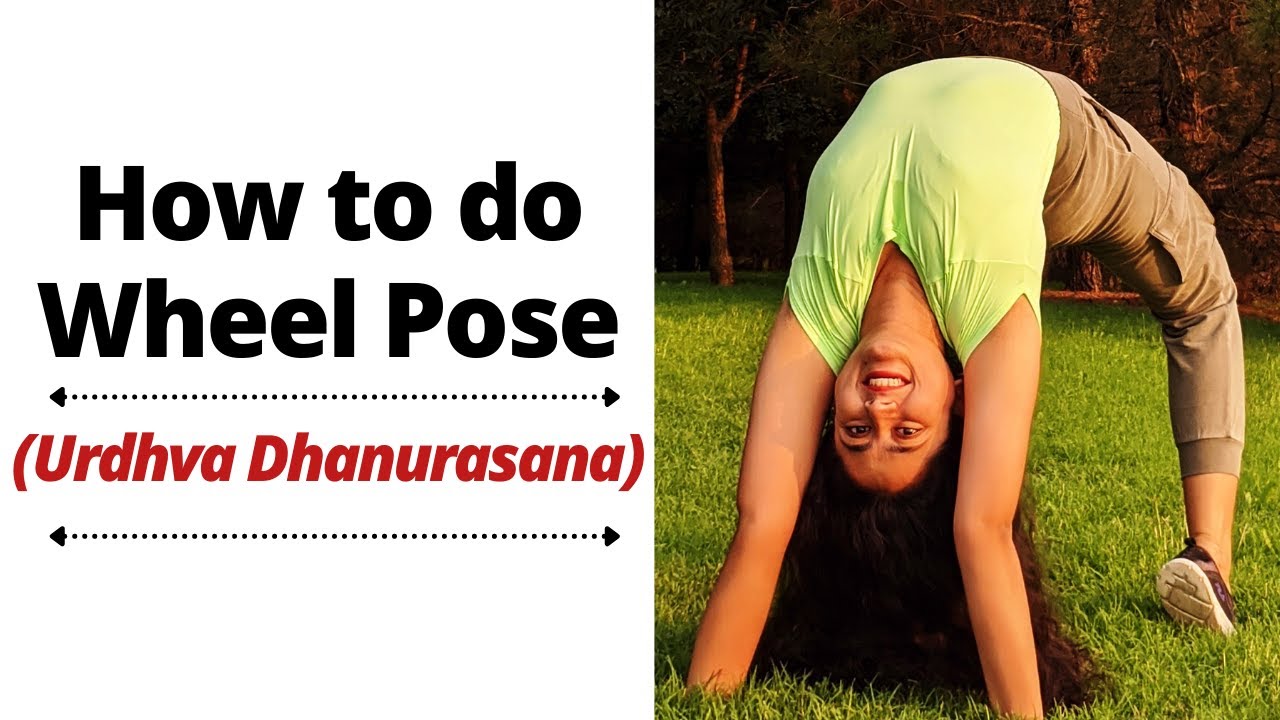 How to do a Wheel Pose | Chakrasana | Urdhva Dhanurasana | Forearm ...