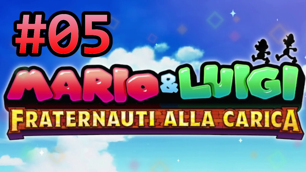 Martelli - Mario & Luigi: Fraternauti alla Carica - 5 - Gameplay ITA ...