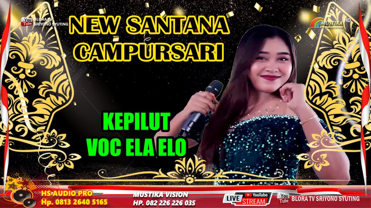 KEPILUT VOC ELA ELO // NEW SANTANA CAMPURSARI - YouTube