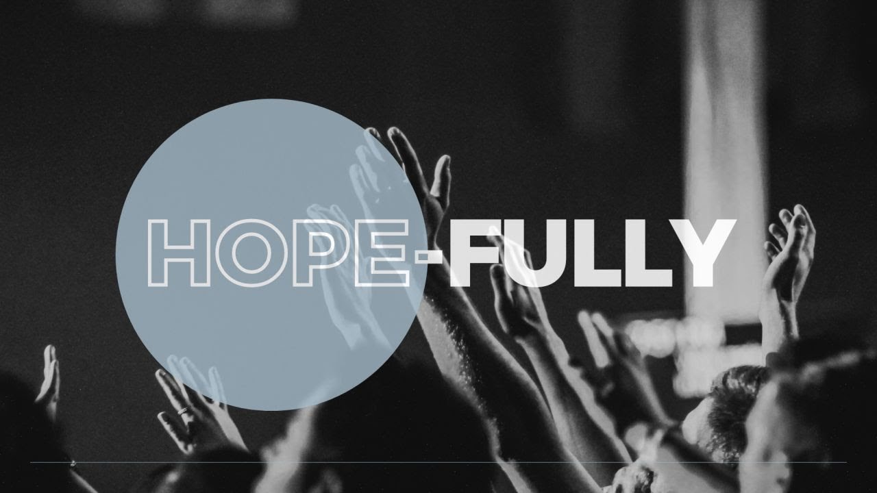Hope-Fully! - Psalm 121:1-2 ESV | Terry Huey - YouTube