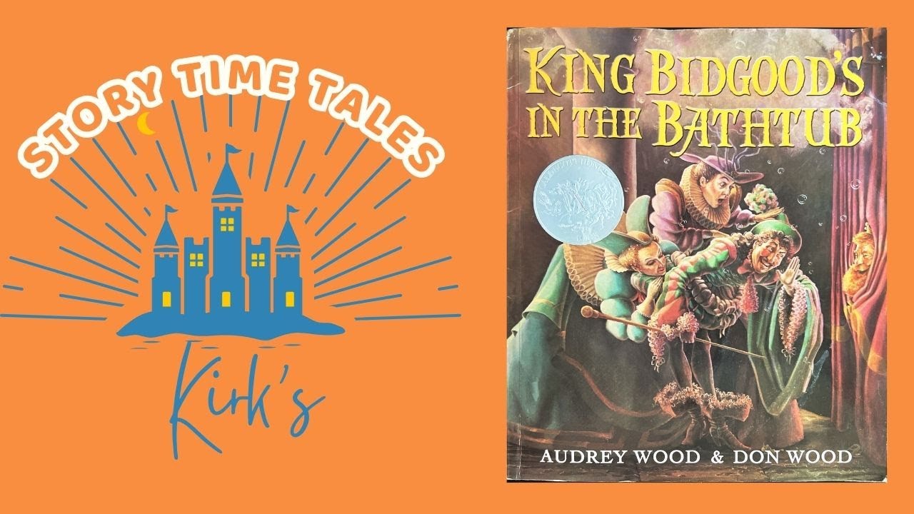 "King Bidgood’s in the Bathtub" by Audrey Wood | Children's Book Read ...