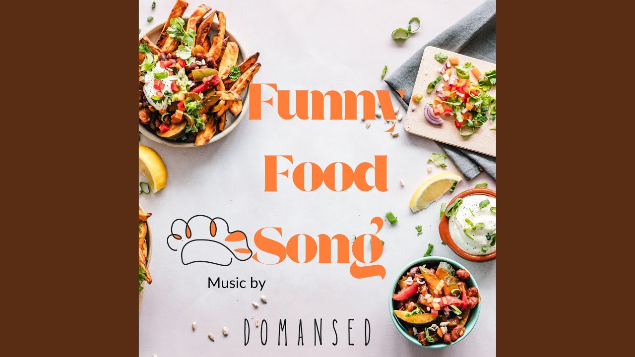 Funny Food Song - YouTube