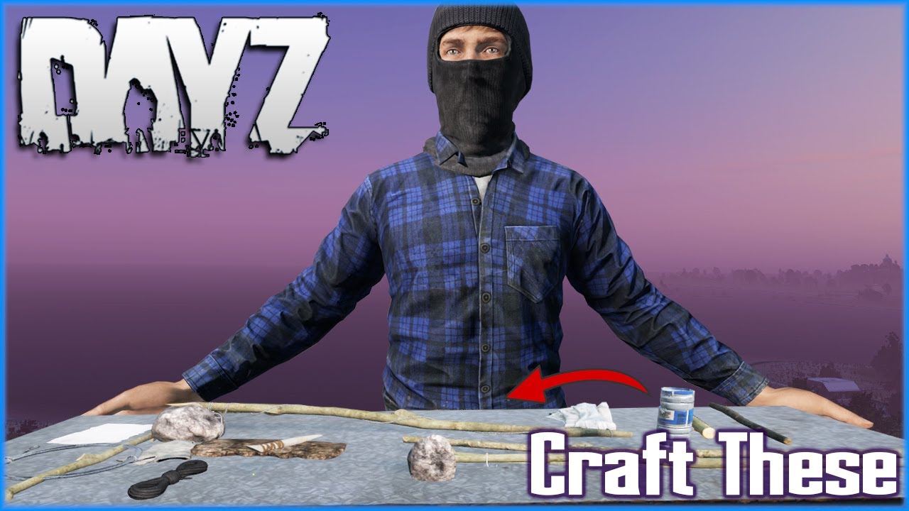 10 Survival Crafts EVERY DayZ Player NEEDS to Know - YouTube