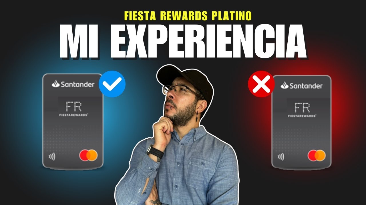 Mi Experiencia con la Tarjeta Fiesta Rewards Platino de Santander ...