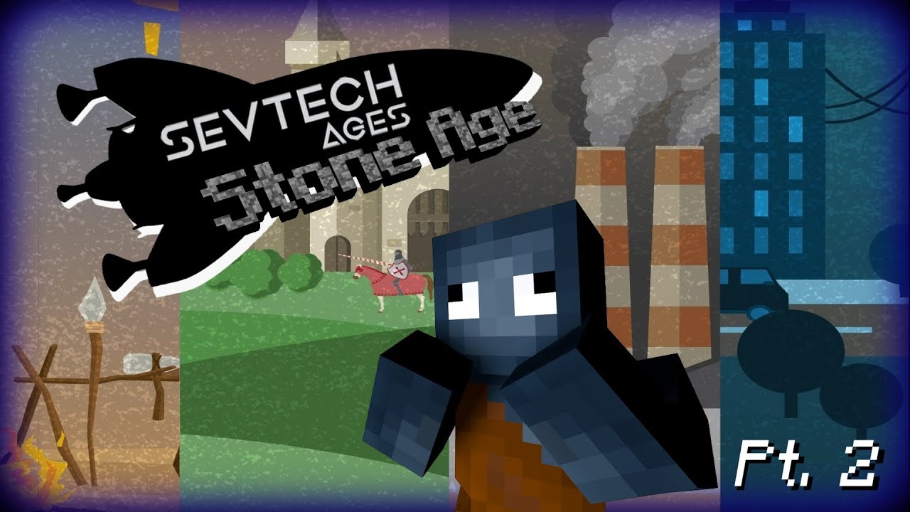 Minecraft - SevTech Ages #2 - Escaping the Caves! - YouTube
