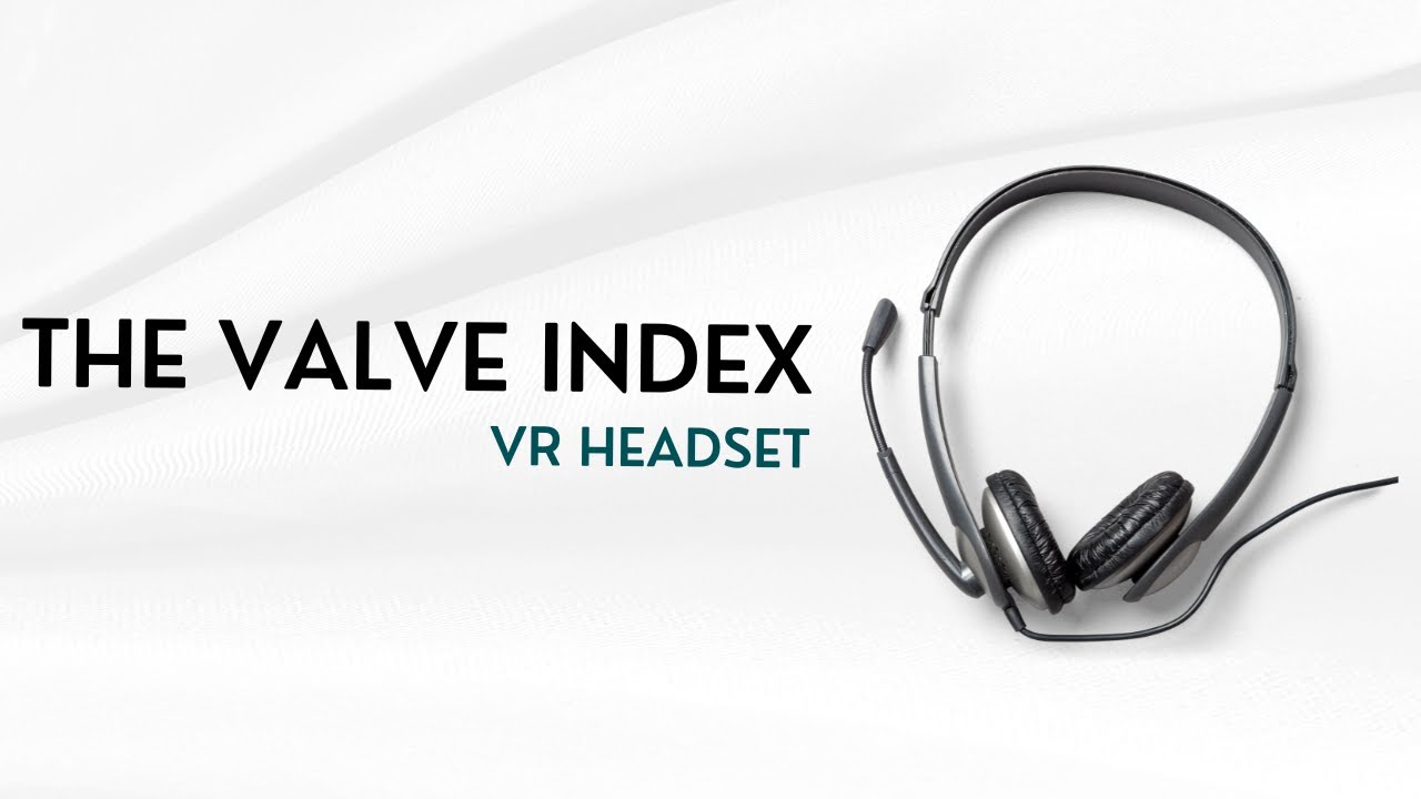 The Valve Index VR headset New updated version in 2022 - YouTube