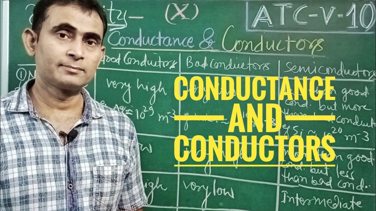 CONDUCTANCE and CONDUCTOR | CLASS 10 | ELECTRICITY | EPISODE NO. 10 ...