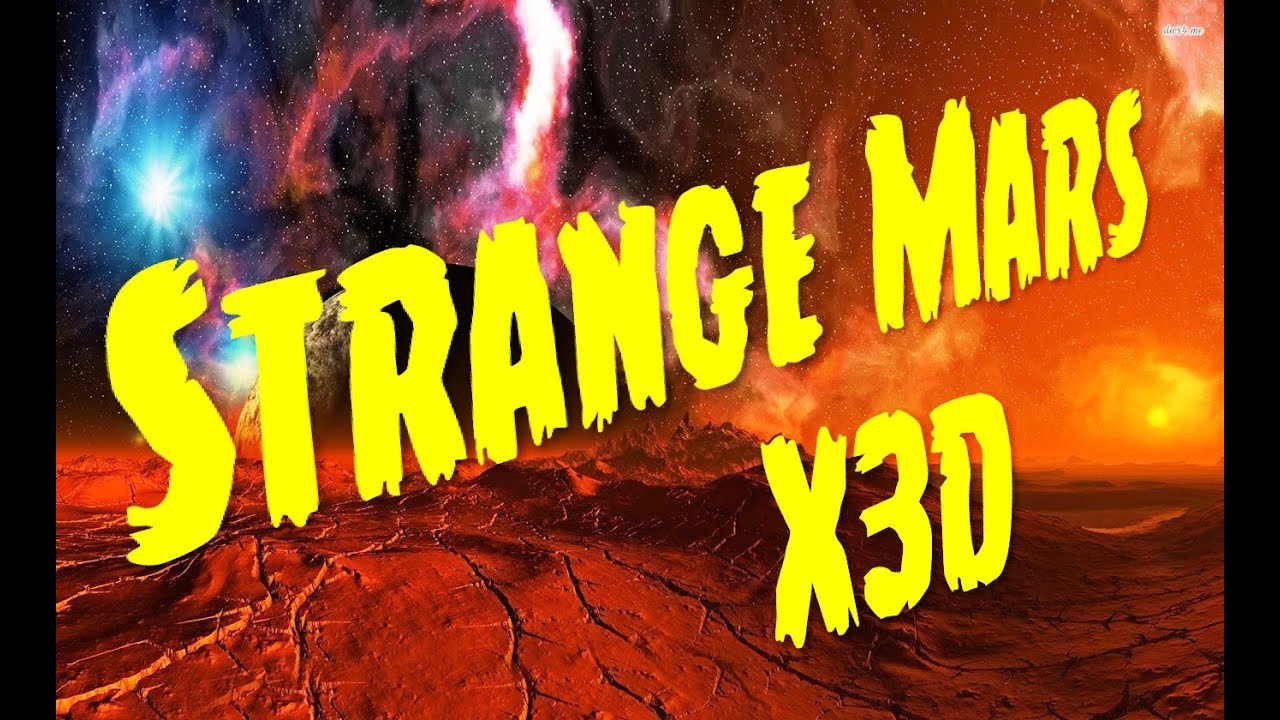 STRANGE MARS X3D: BEST OF 2015! - YouTube