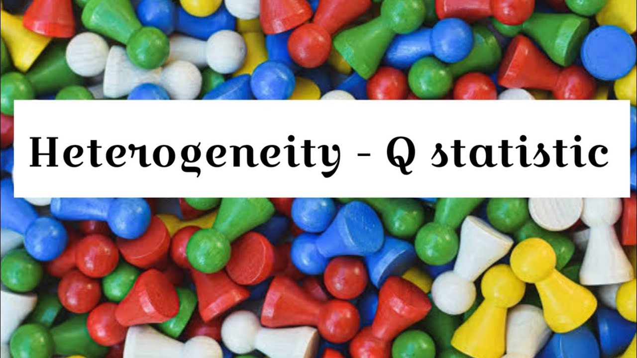 Heterogeneity - Q statistic and test of significance - YouTube