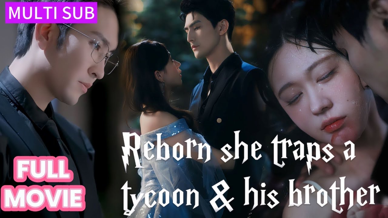 【FULL】Reborn, she traps the most powerful man—while secretly driving ...