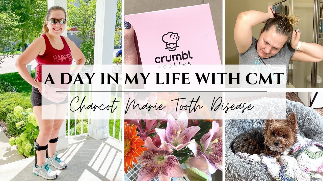 A Day in My Life With CMT | Charcot Marie Tooth Disease | Living with ...