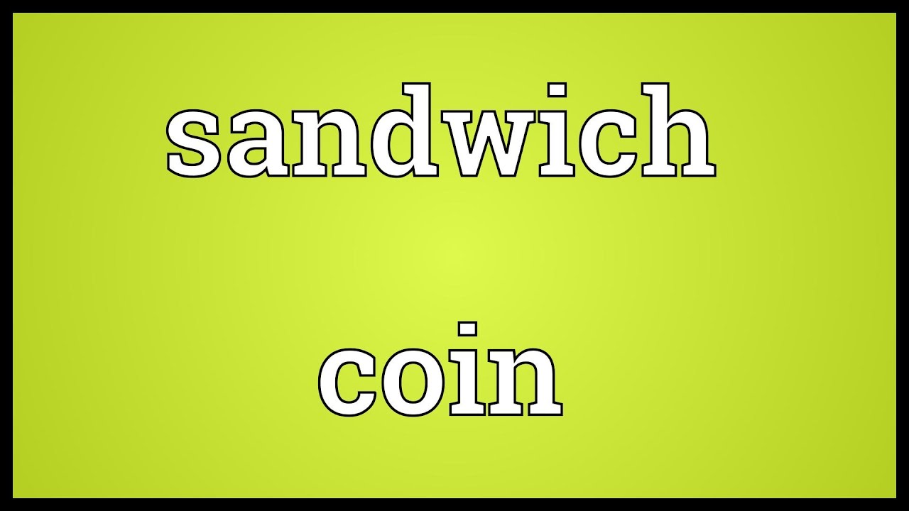 Sandwich coin Meaning - YouTube