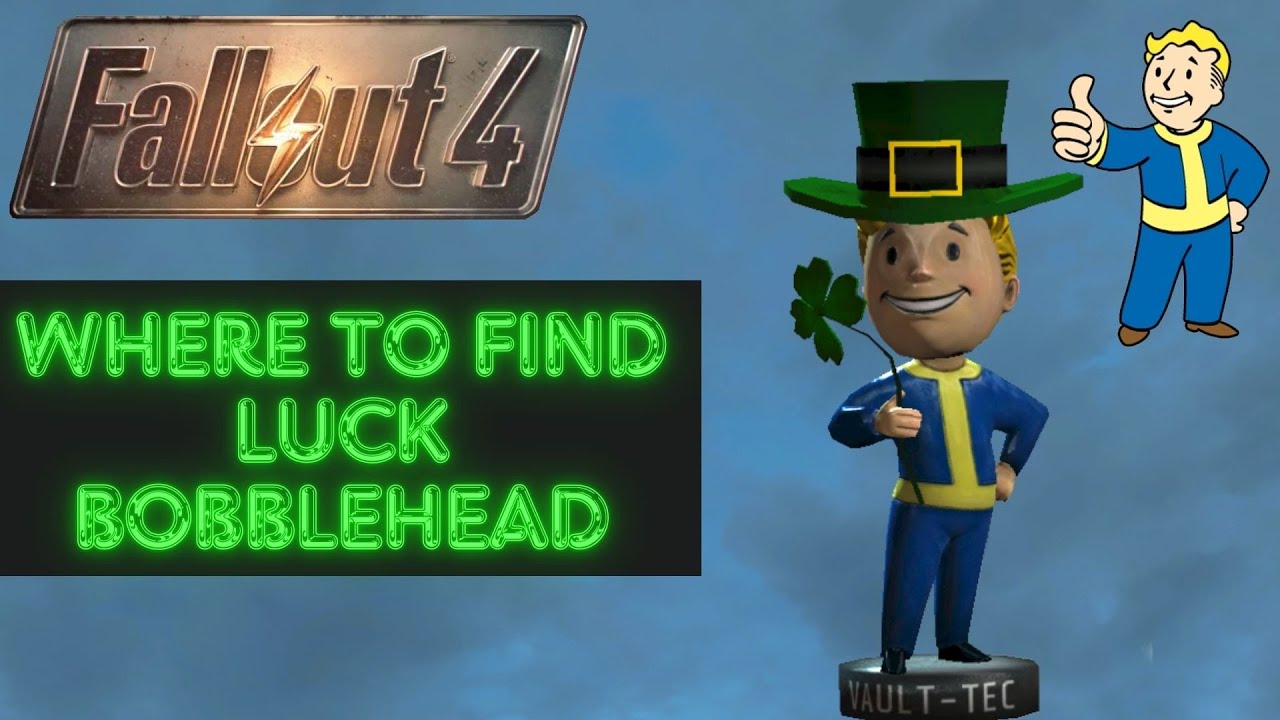 FALLOUT 4: Luck BobbleHead - YouTube