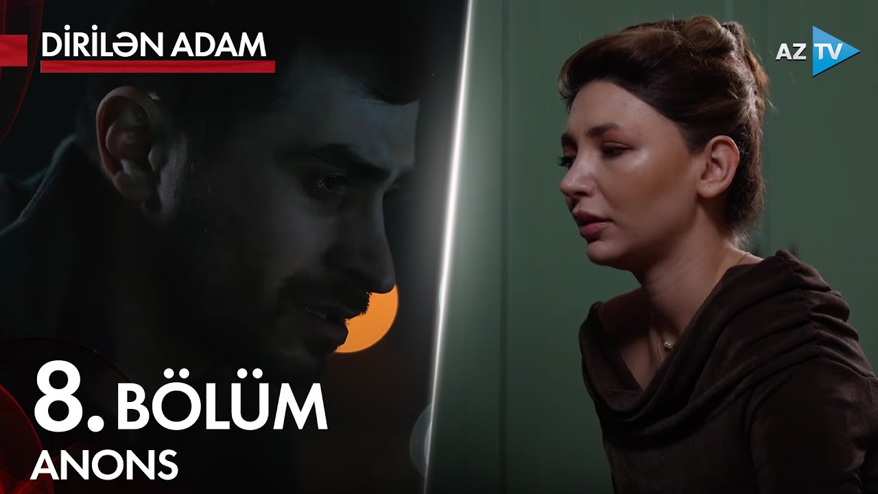 "Dirilən Adam" 8-ci bölüm I ANONS - YouTube