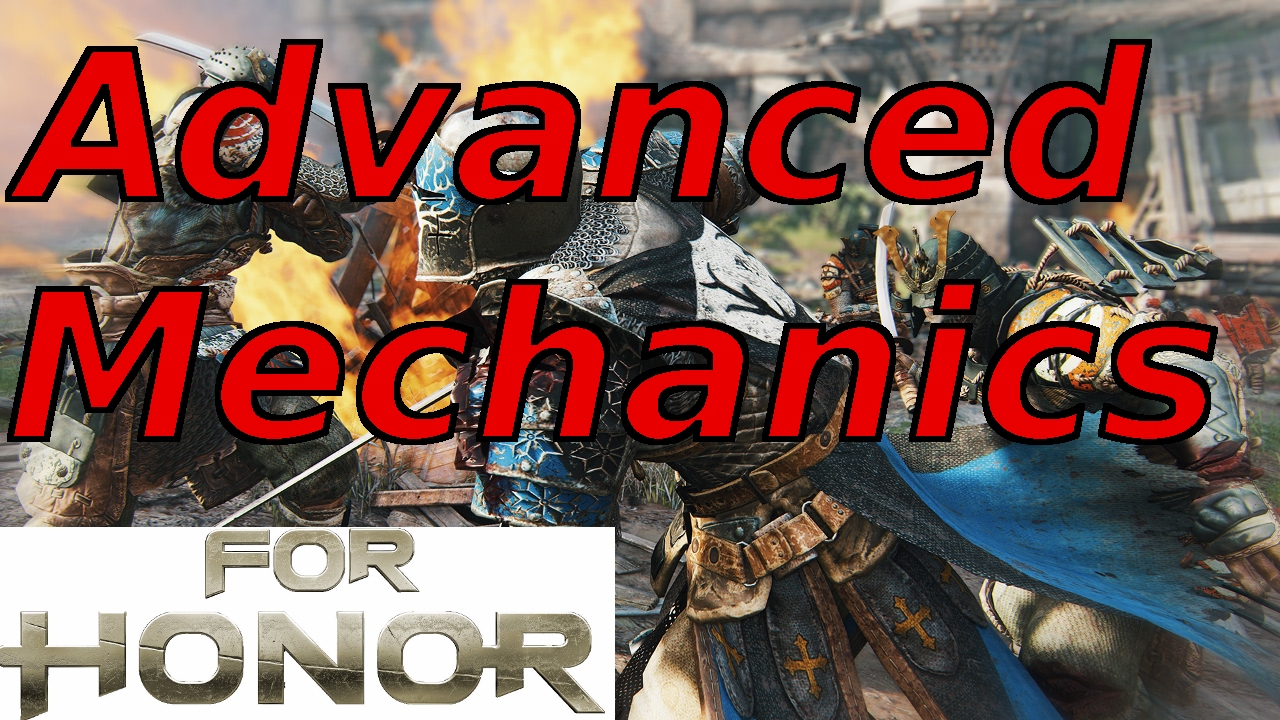 For Honor Guide - Advanced Mechanics (The Lab/Parry/Feint/True ...