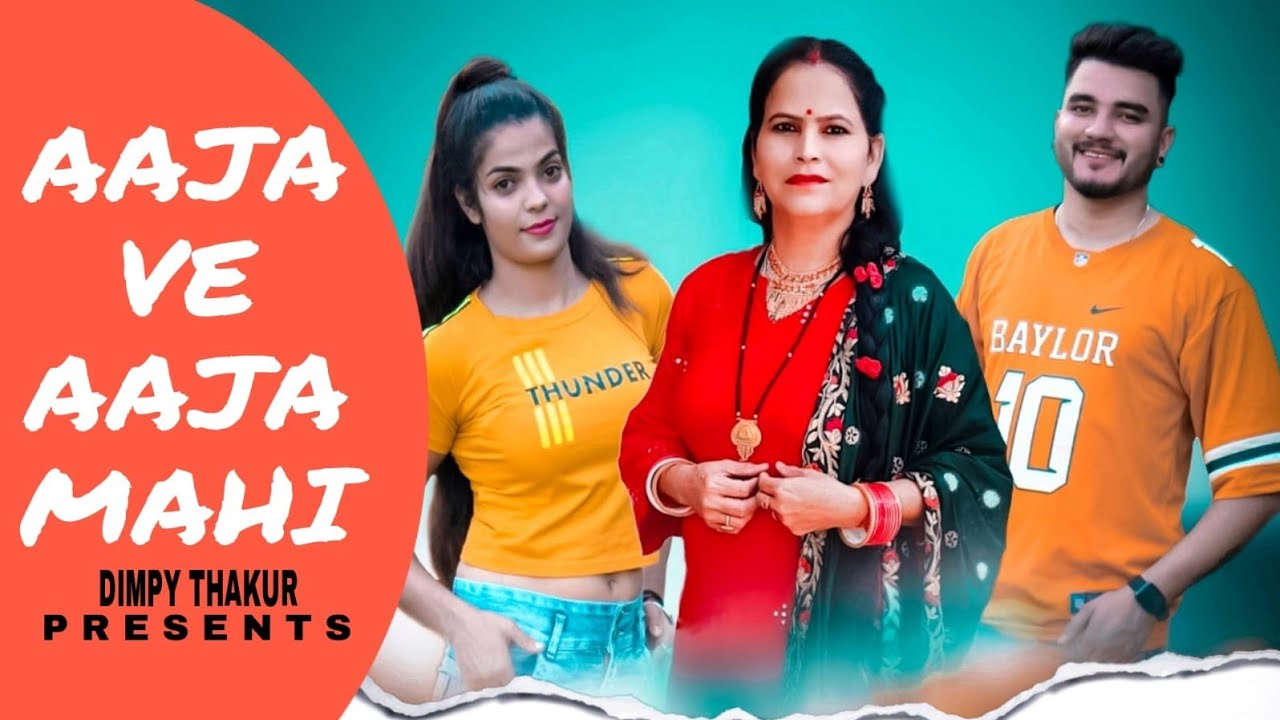 Aaja Ve Aaja Mahi ||Punjabi song || By Dimpy thakur - YouTube