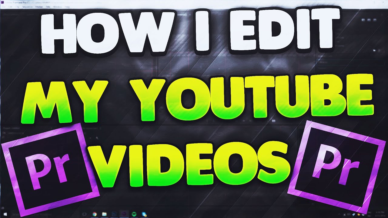How I Edit My Youtube Videos 2016 - Video Editing Tutorial! - YouTube