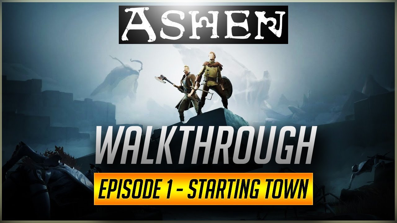ASHEN Walkthrough | EPISODE 1 - Starting Our Town | ZELDA + DARK SOULS ...