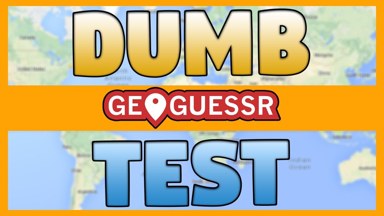 GeoGuessr #4 Dumb Test - YouTube