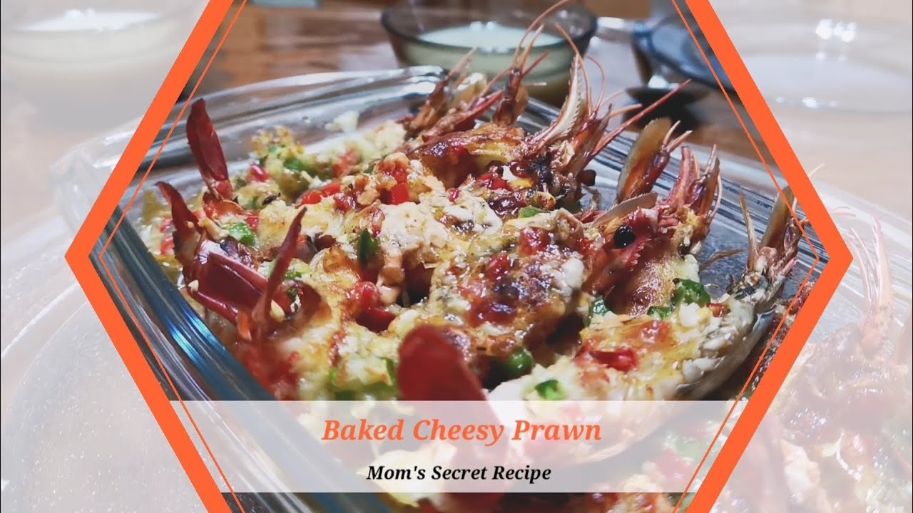 Baked Cheesy Prawn | Mom's Secret Recipe - YouTube