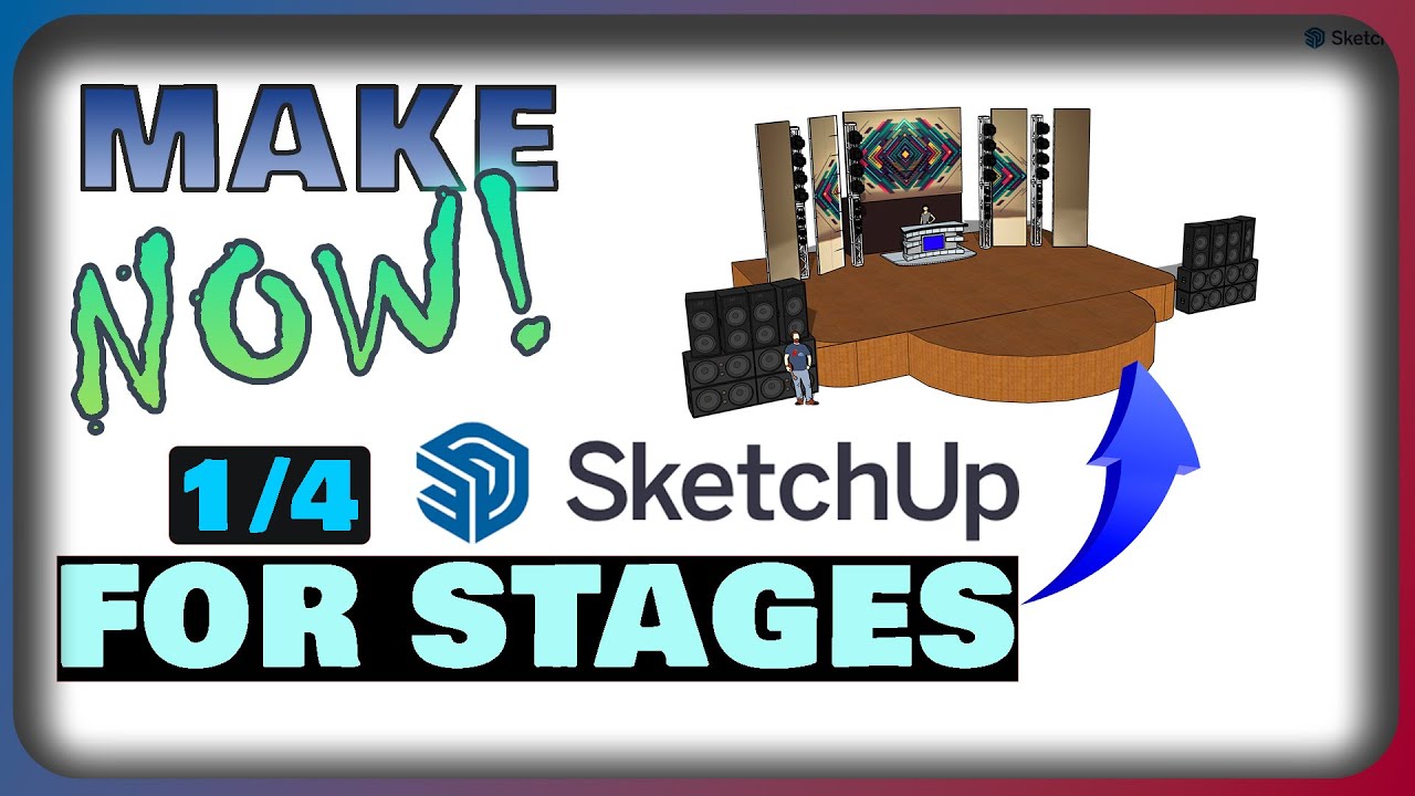 Getting started and drawing basics | @Sketchup WEB | FREE 3D Stage ...