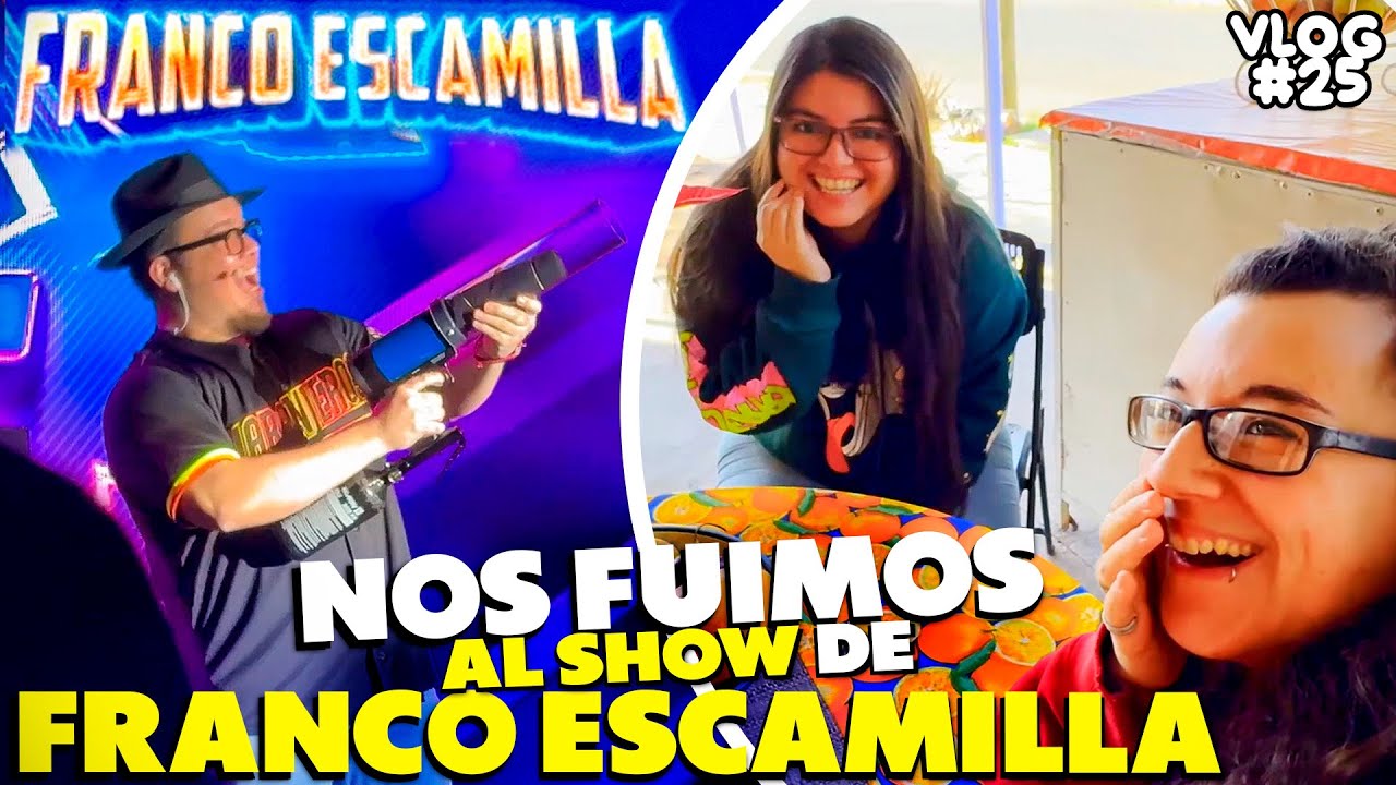 VAMOS al SHOW de FRANCO ESCAMILLA😎🇲🇽 + NUEVO PROYECTO de VLOGS!😱 - VLOG ...
