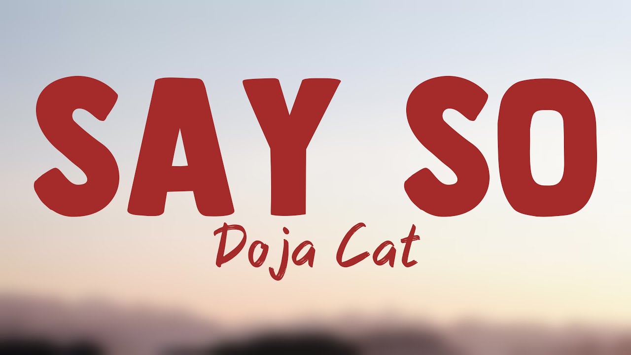 Say So - Doja Cat [Lyrics Video] 🤍 - YouTube
