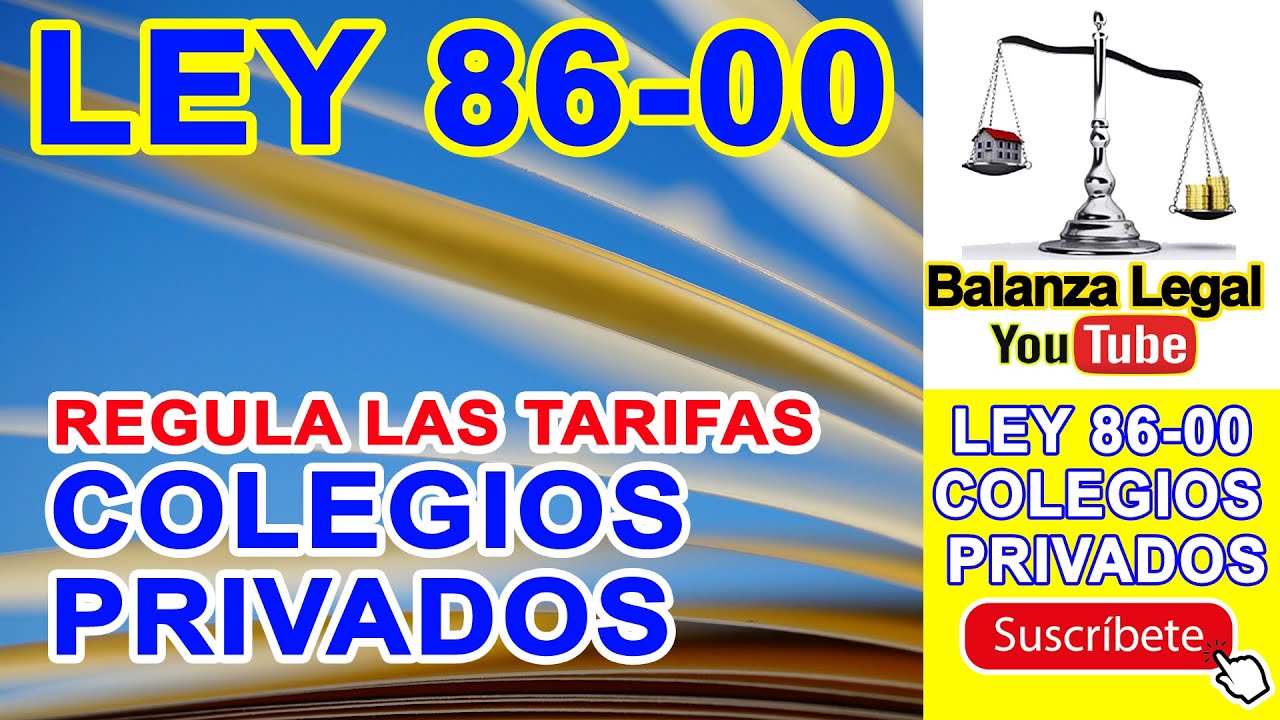 LEY 86-00 que Regula las Tarifas de los Colegios Privados - YouTube
