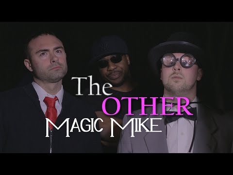 The Other Magic Mike (Magic Mike XXL Parody) - YouTube
