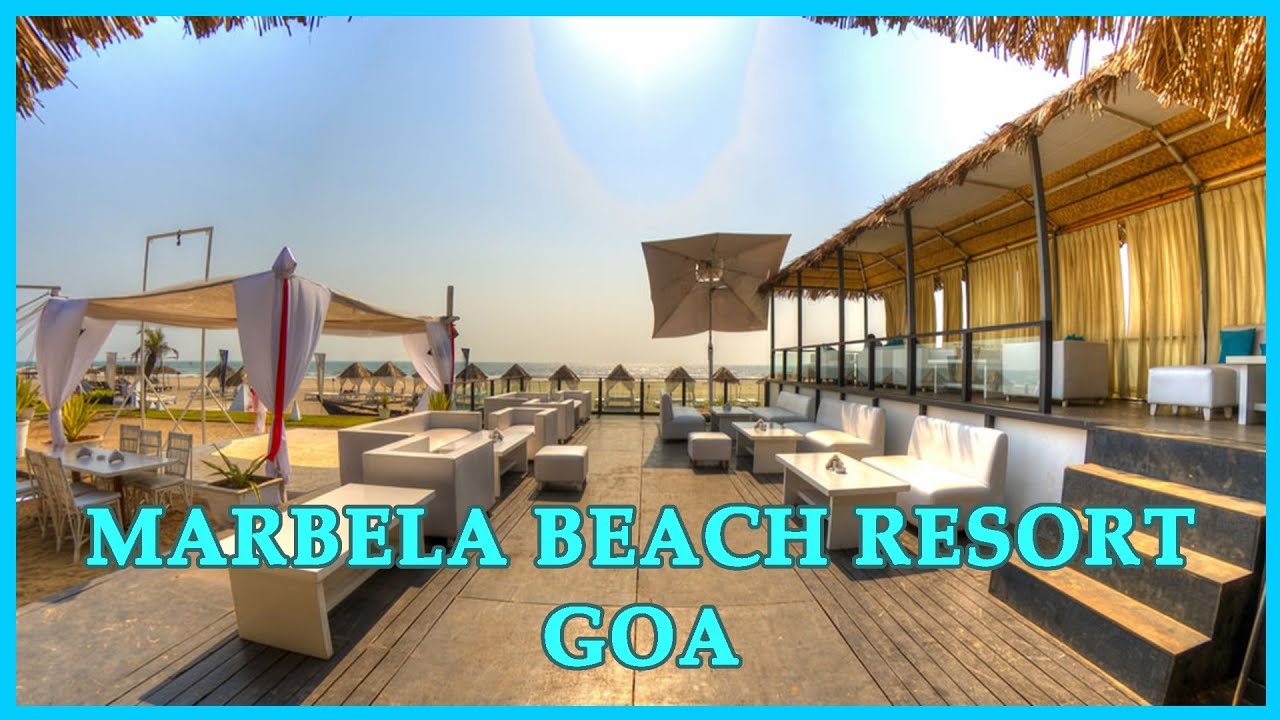 BEAUTIFUL MARBELA BEACH RESORT | GOA - YouTube