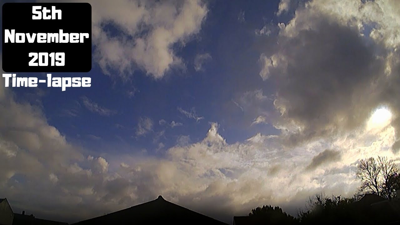 5th November 2019 Time-lapse - YouTube