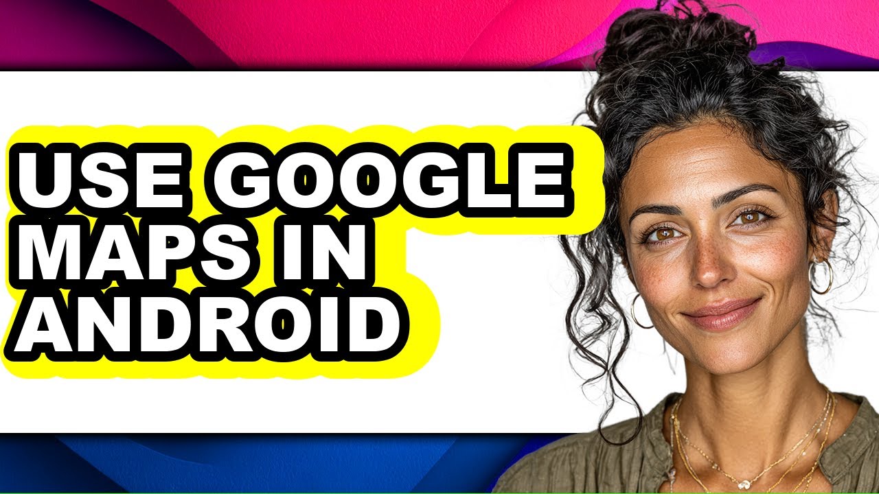 How To Use Google Maps In Android Step By Step YouTube how-to-use-google-maps-in-android-step-by-step-youtube