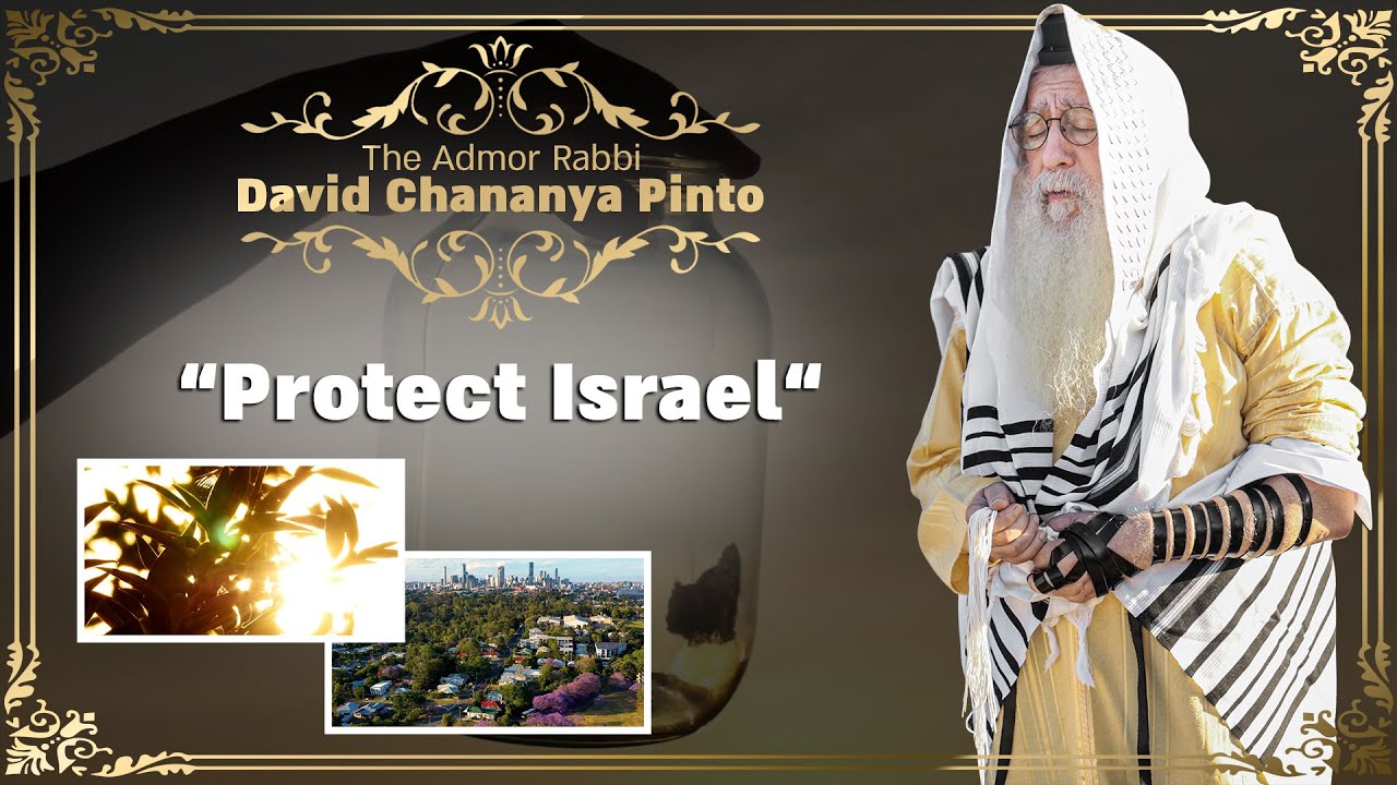The Admor Rabbi David Chananya Pinto - Protect Israel - YouTube