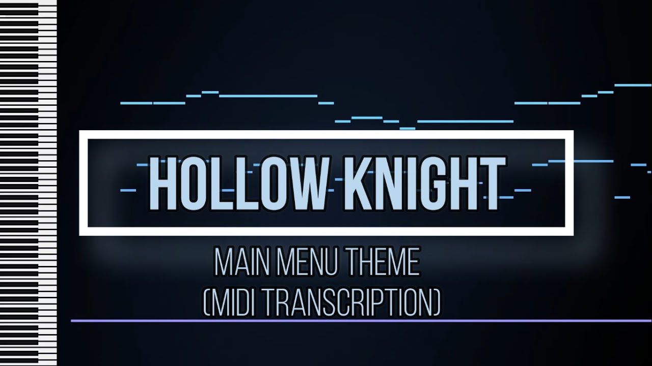 Hollow Knight - Main Menu Theme (Midi transcription) - [MIDI] - YouTube