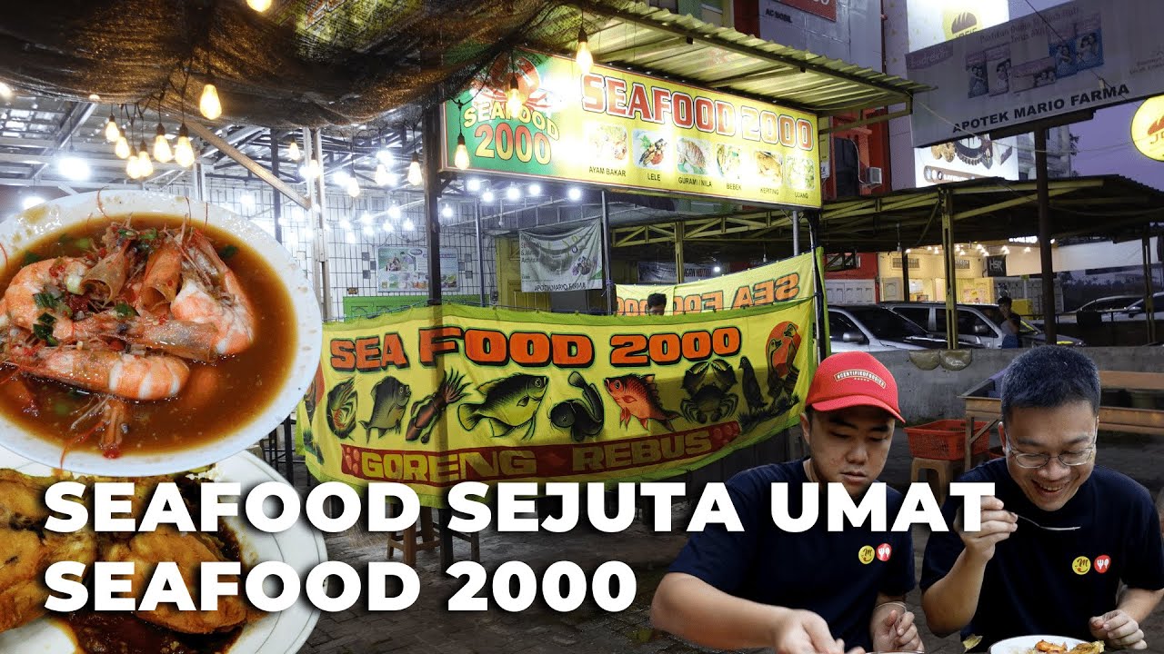 Nyobain Seafood Sejuta Umat di Seafood 2000 - YouTube