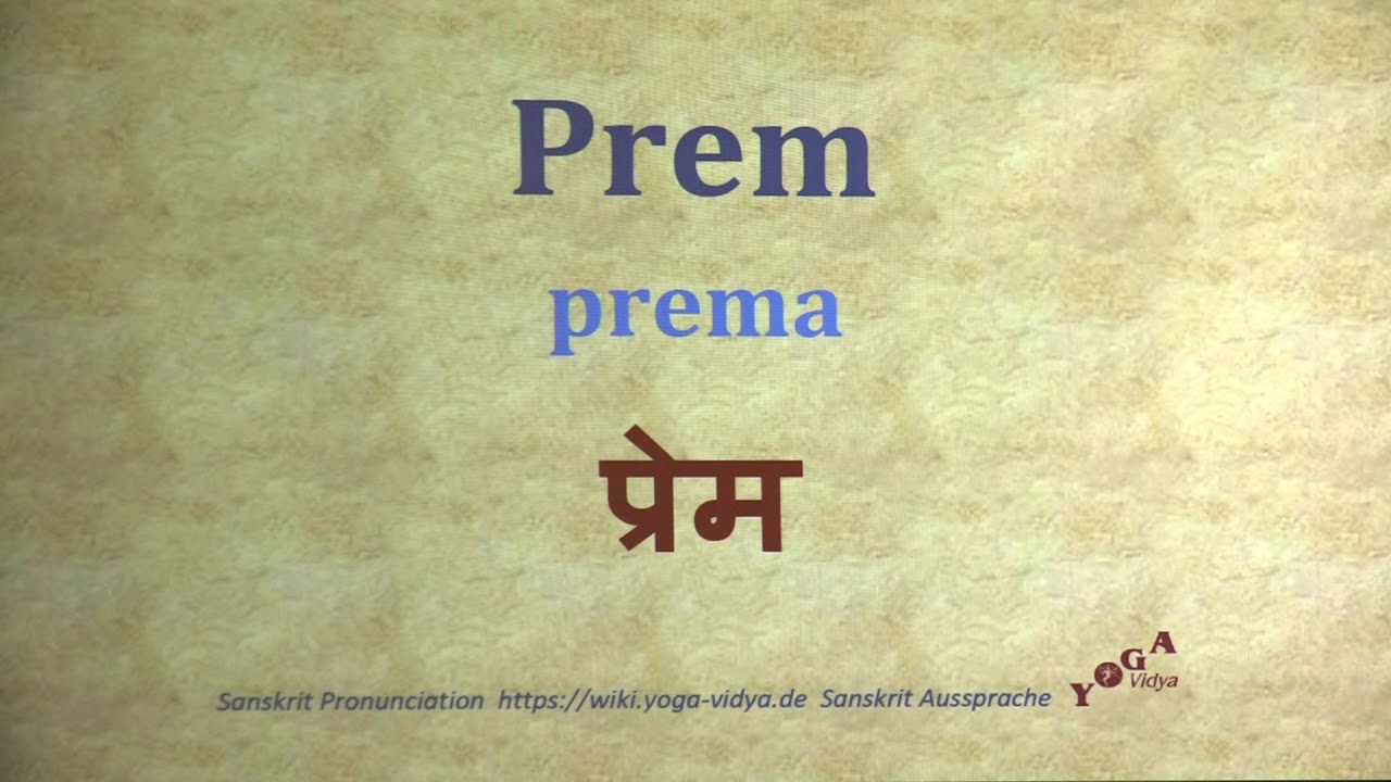 Prem Pronunciation Prema Sanskrit प्रेम prema - YouTube