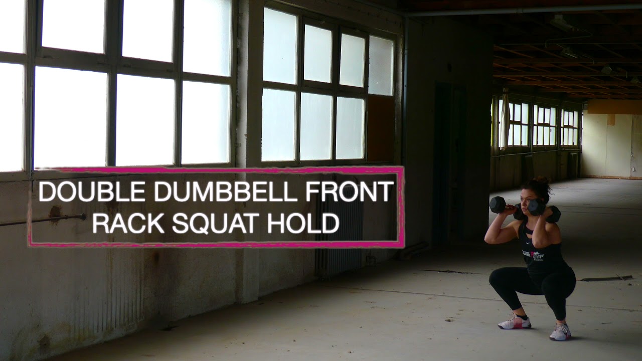 DOUBLE DUMBBELL FRONT RACK SQUAT HOLD - YouTube