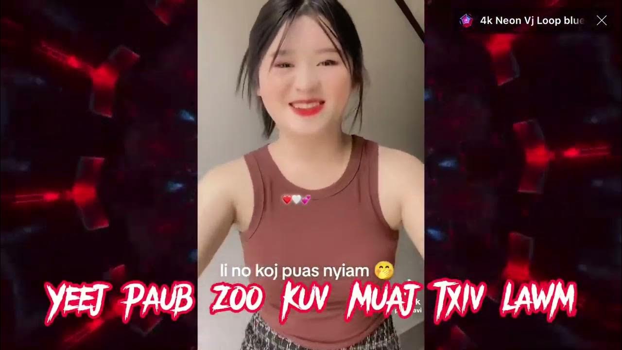 Yeej paub zoo tias muaj txiv lawm [Aib hai remix] - YouTube