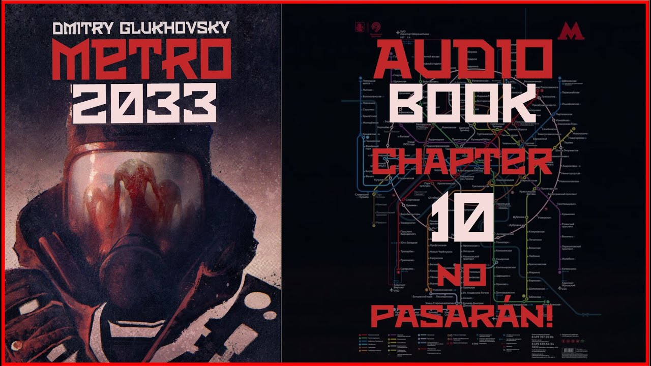 Metro 2033 Audiobook Chapter 10: No Pasaran! | Post Apocalyptic Novel ...