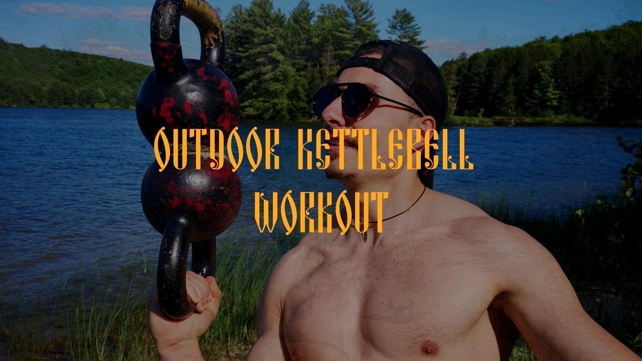 How to Train Outside of the Gym | Oldtime Strongman Russian Kettlebell ...