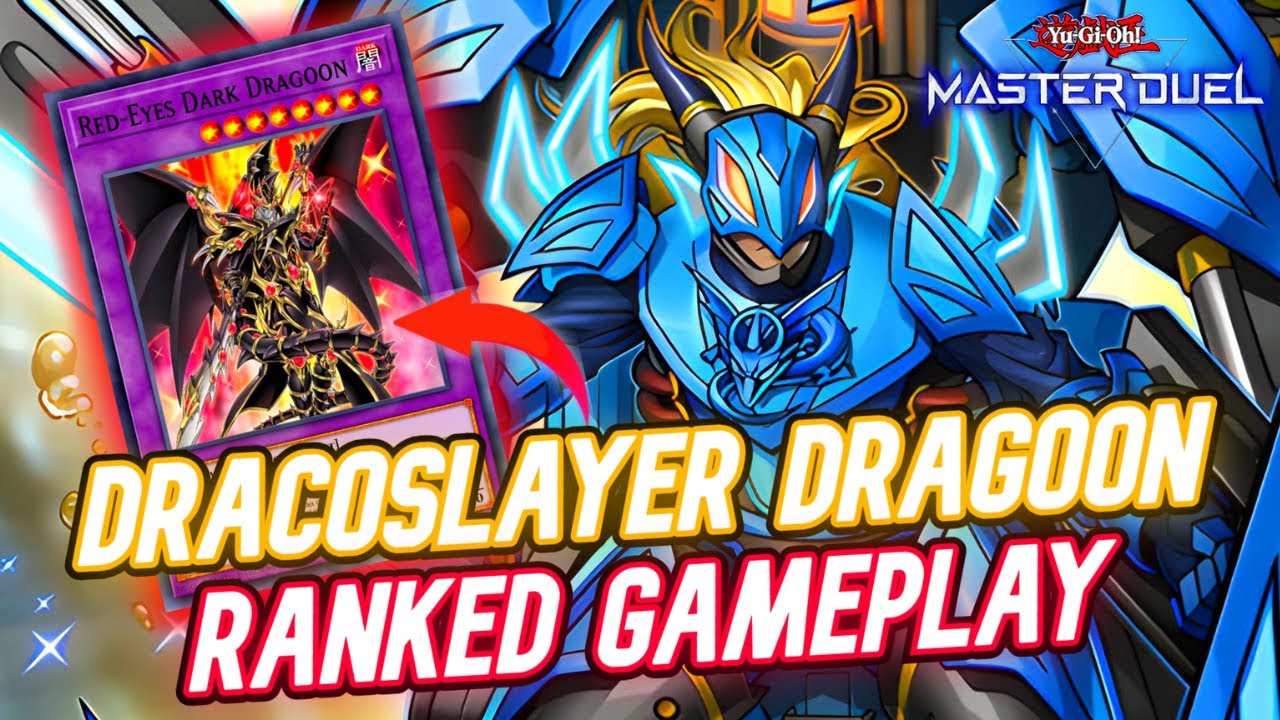 DRACOSLAYER Gameplay: Dragoon Combo + Ranked Duels!! [Yu-Gi-Oh! Master ...